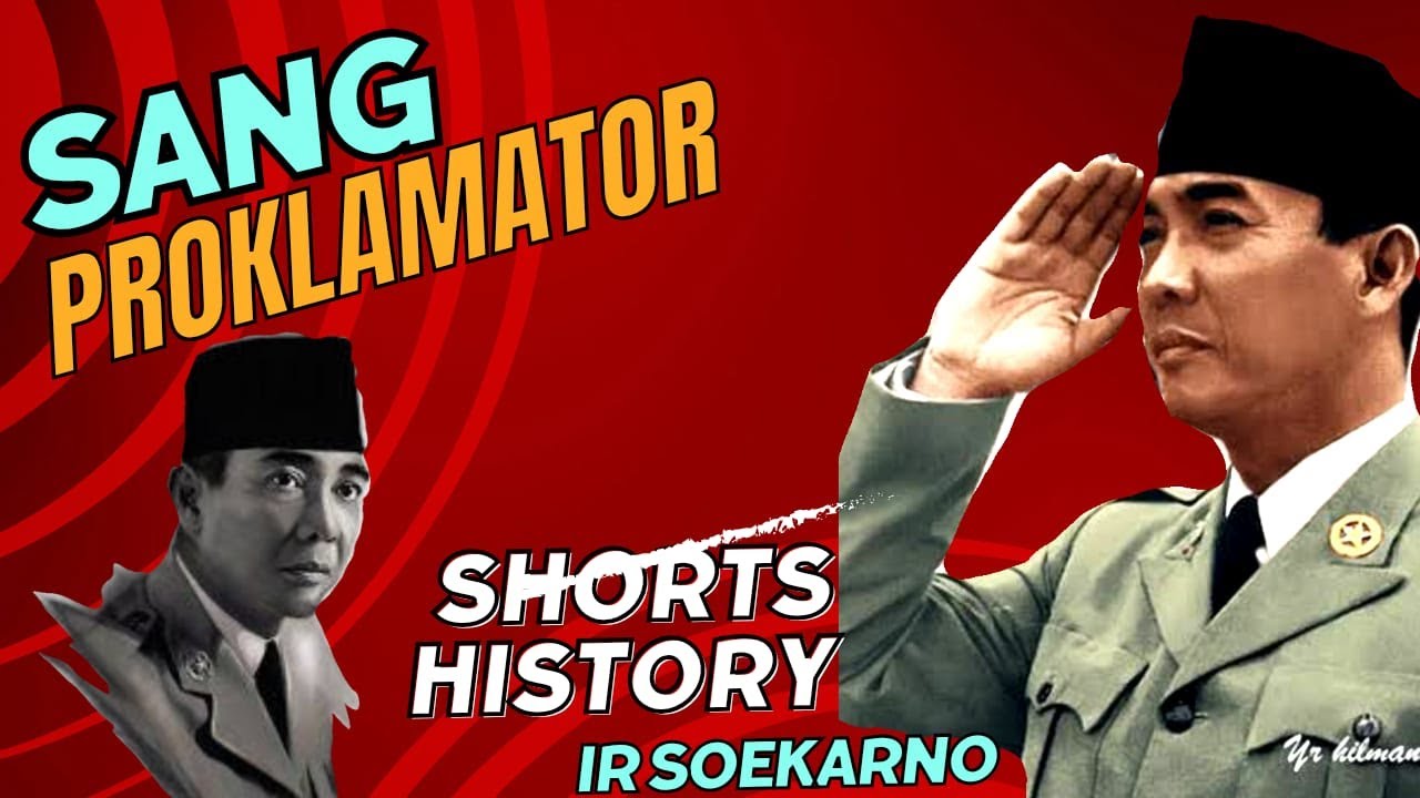 CERITA PENDEK SANG PROKLAMATOR IR SOEKARNO - YouTube