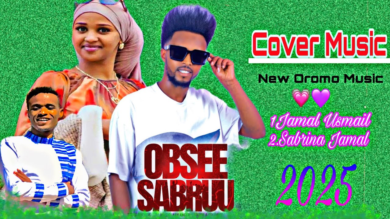 New Oromo Muziqaa 2036~Jamal Usmail OBSEE SABRU - YouTube