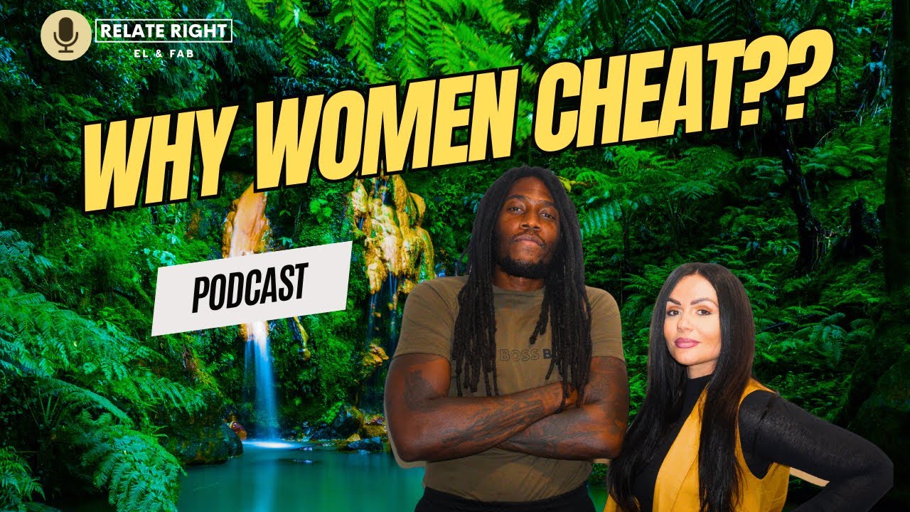 WHY WOMEN CHEAT? | 5 SIGNS THAT MAY LEAD WOMEN TO CHEAT - YouTube