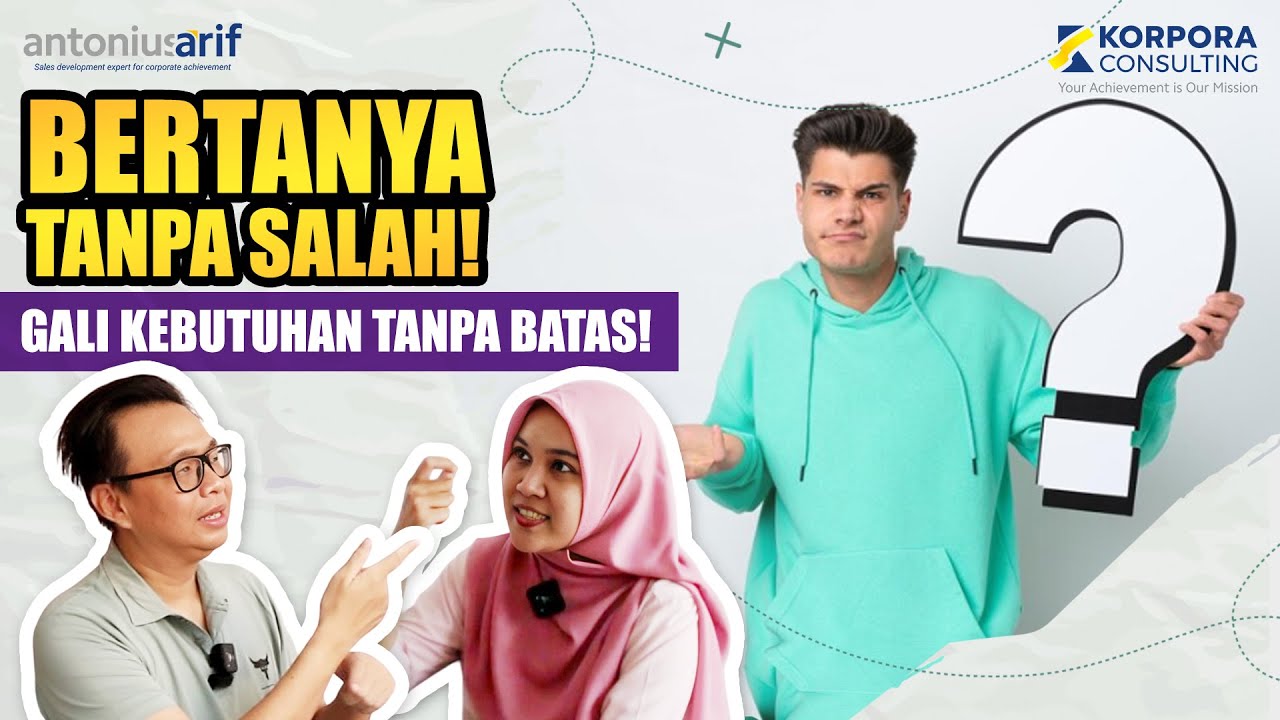 Ini Rahasia Sales Sukses Baca Kebutuhan Customer | Belajar Sales | Coach Antonius Arif - YouTube