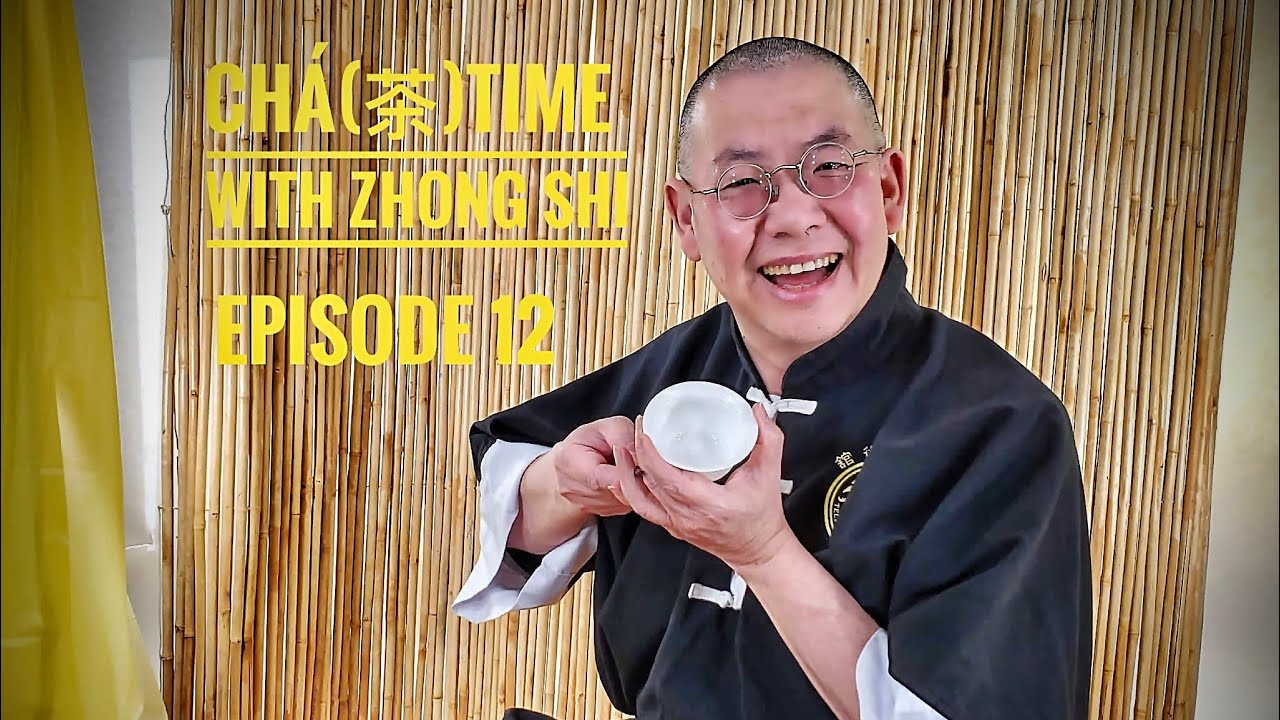 Chá(茶) Time With Zhong Shi Episode 12 - YouTube