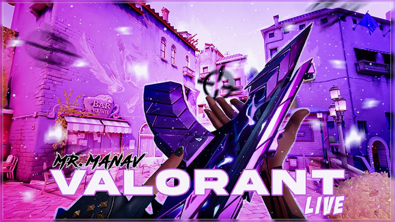 🔴 VALORANT Live II Chill Stream II Mr.Manav II - YouTube