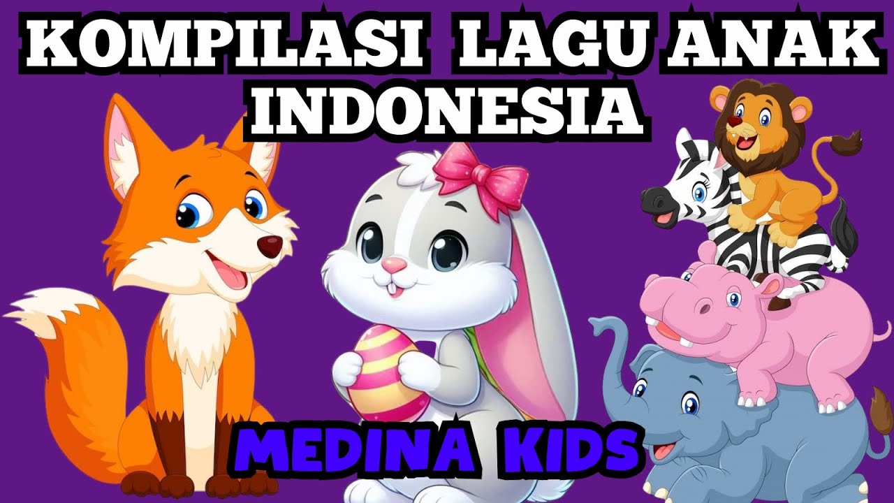 KOMPILASI LAGU ANAK INDONESIA TERBAIK | LAGU ANAK POPULER | LAGU ANAK ...