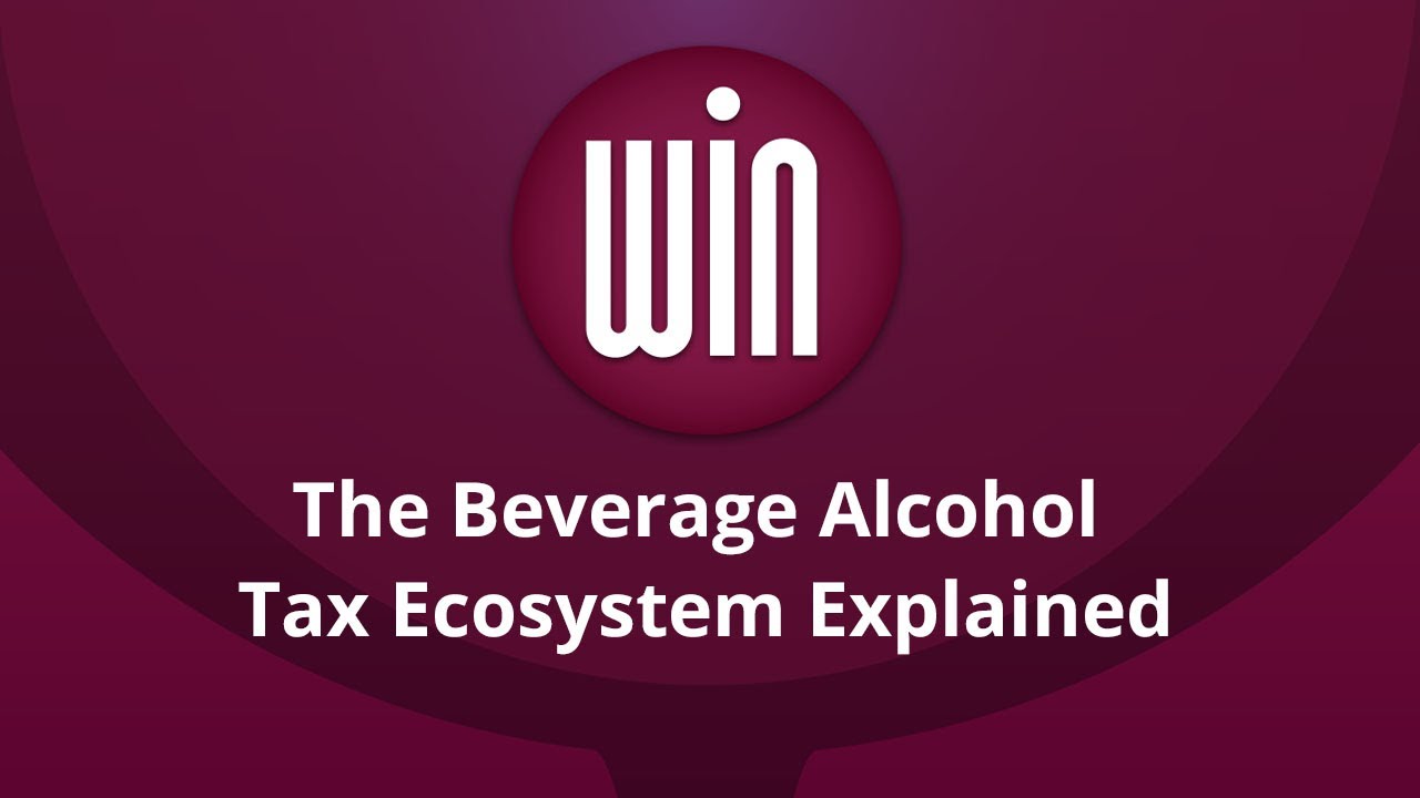 The Beverage Alcohol Tax Ecosystem Explained - YouTube