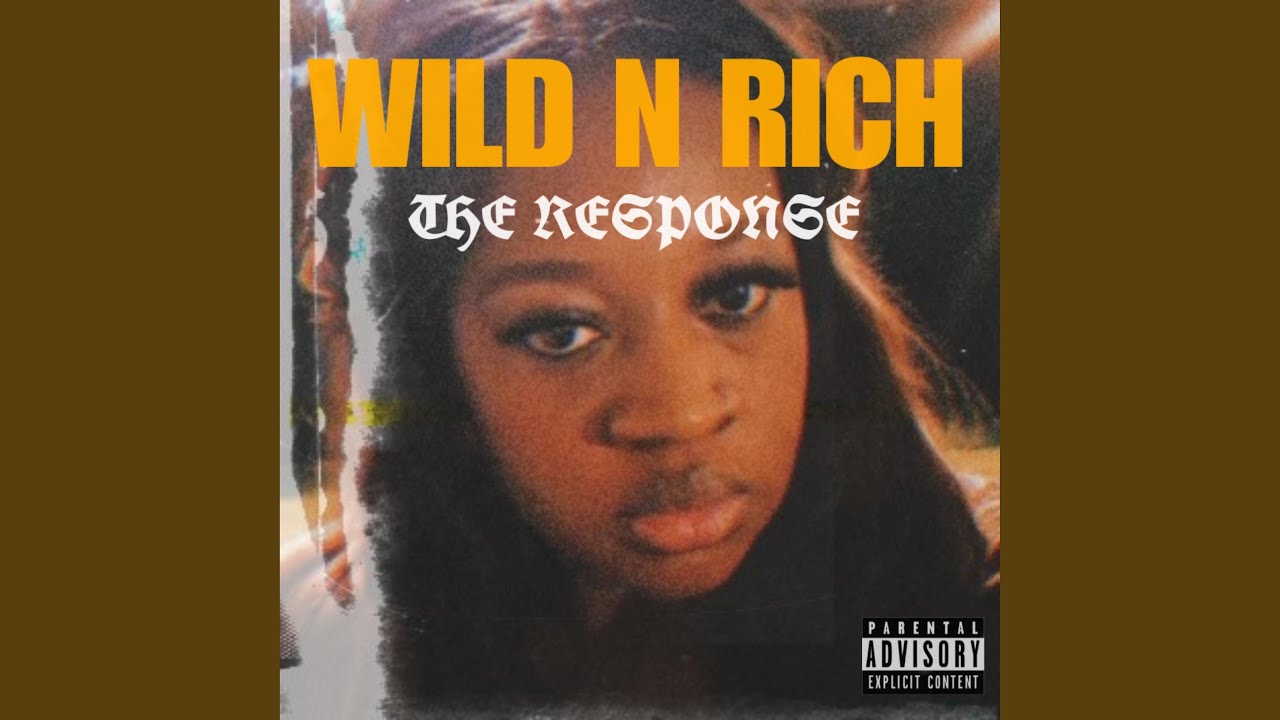 WILD N RICH (The Response) - YouTube