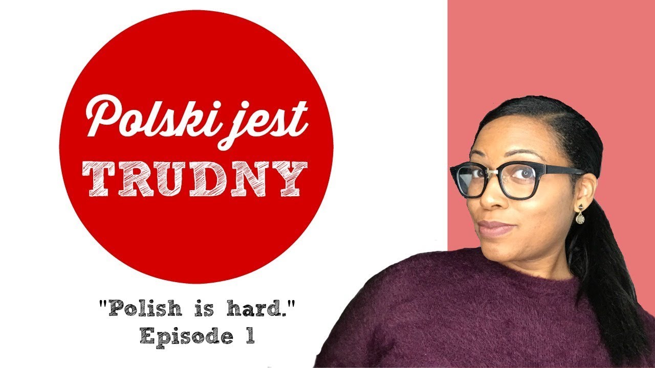 NEW SERIES! Polish is Hard: Intro & Episode 1 - YouTube