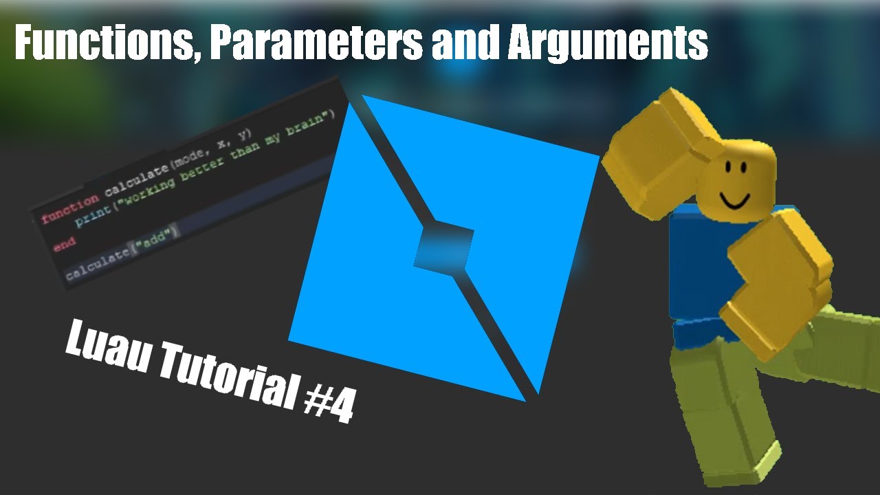 Roblox Scripting Tutorial 4 Functions Parameters And Arguments 9574