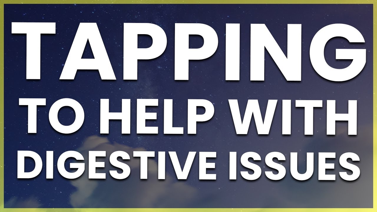 How To Use EFT and TFT Tapping For Digestive Issues. Watch This! - YouTube
