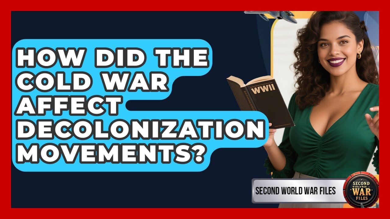 How Did The Cold War Affect Decolonization Movements? - Second World ...