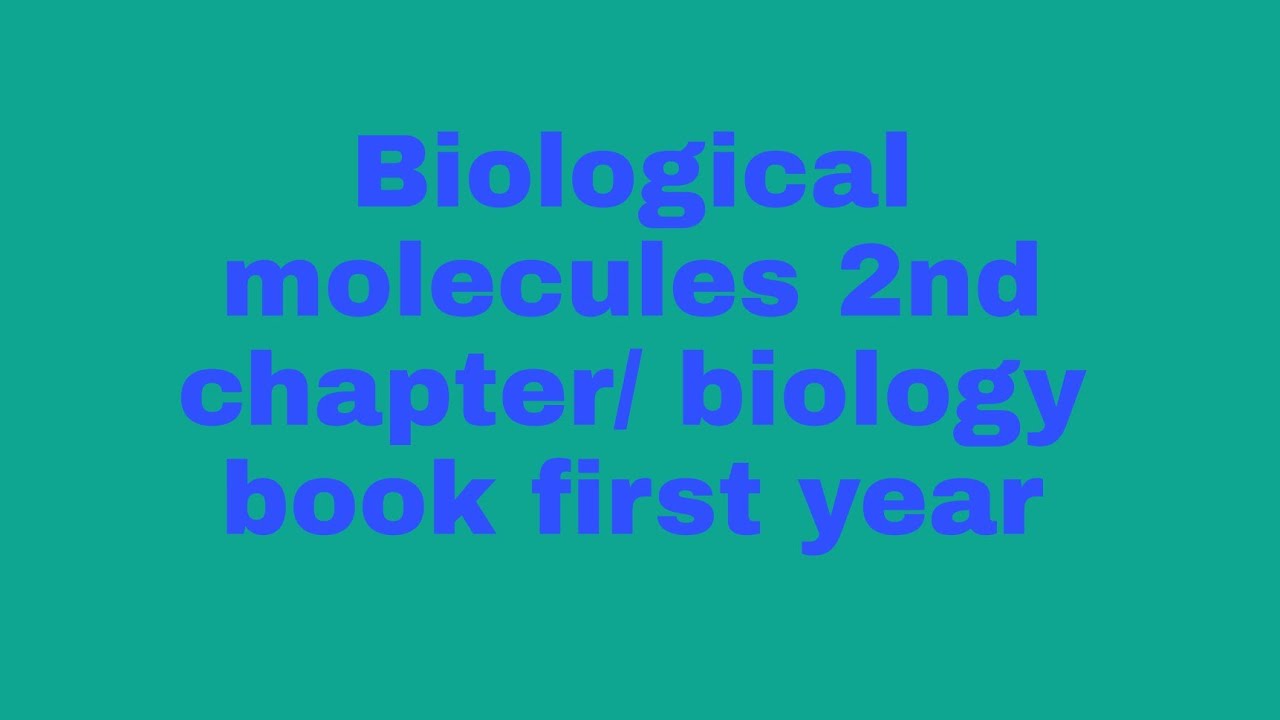 Biological molecules/first year biology book - YouTube