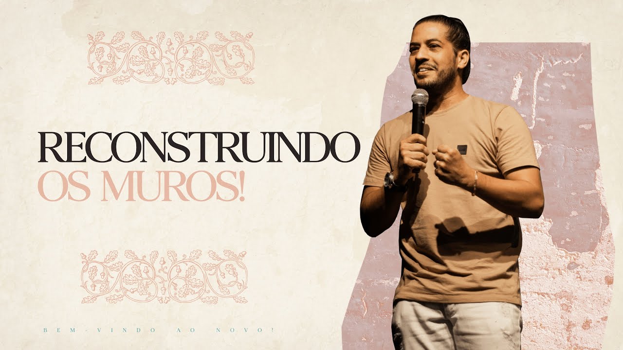 RECONSTRUINDO OS MUROS! | PR. TIAGO BRASIL | LAGOINHA SLZ - YouTube