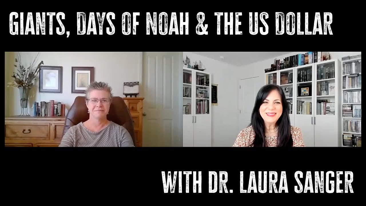 Giants, Days of Noah & the US Dollar | Table Talk w/Dr. Laura Sanger ...