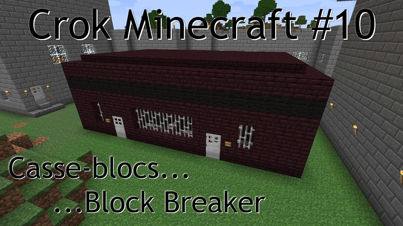 Crok Minecraft #10 - Casse-blocs / Block breaker - YouTube