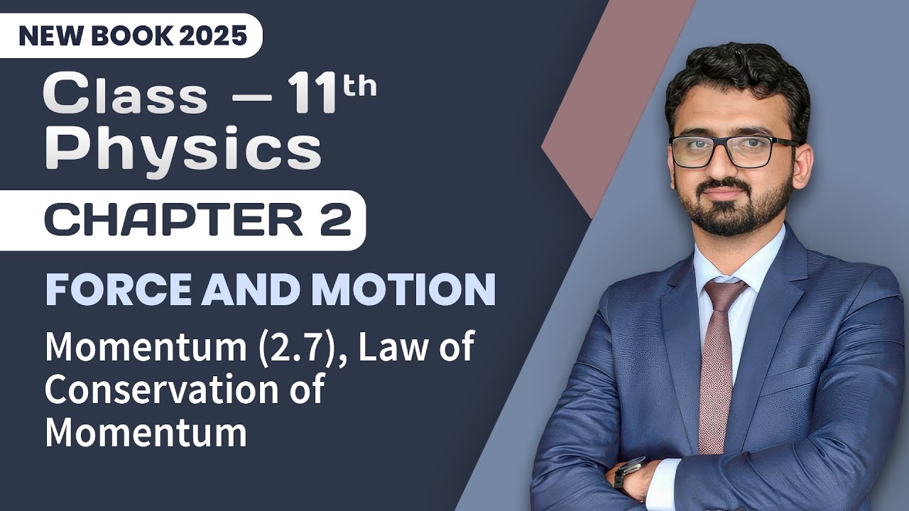 11th Class Physics Chapter 2 | Momentum (2.7), Law of Conservation of ...