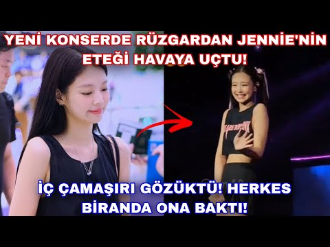 Yeni konserde rüzgardan Jennie'nin eteği havaya uçtu! İç çamaşırı gözüktü! Herkes biranda ona baktı!
