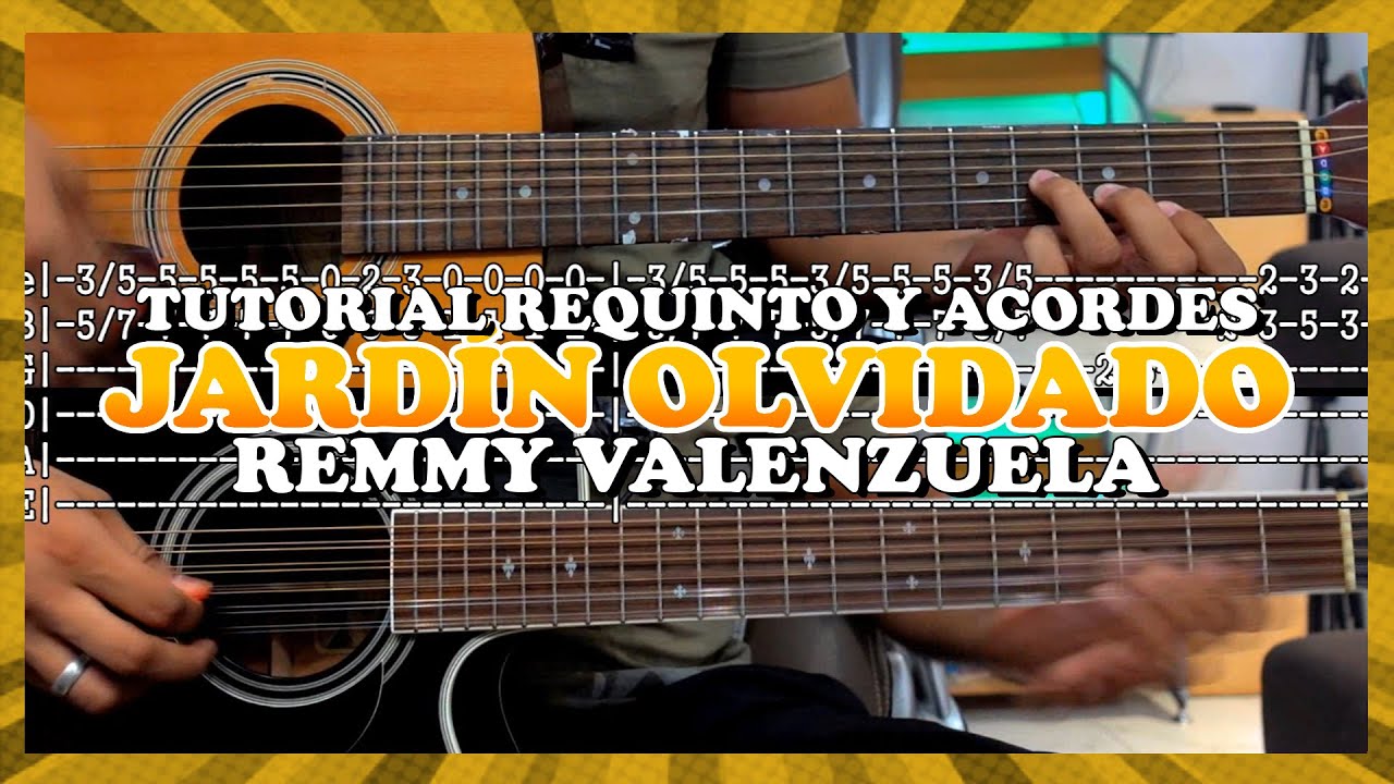 Tutorial Jardín Olvidado Remmy Valenzuela Requinto Acordes