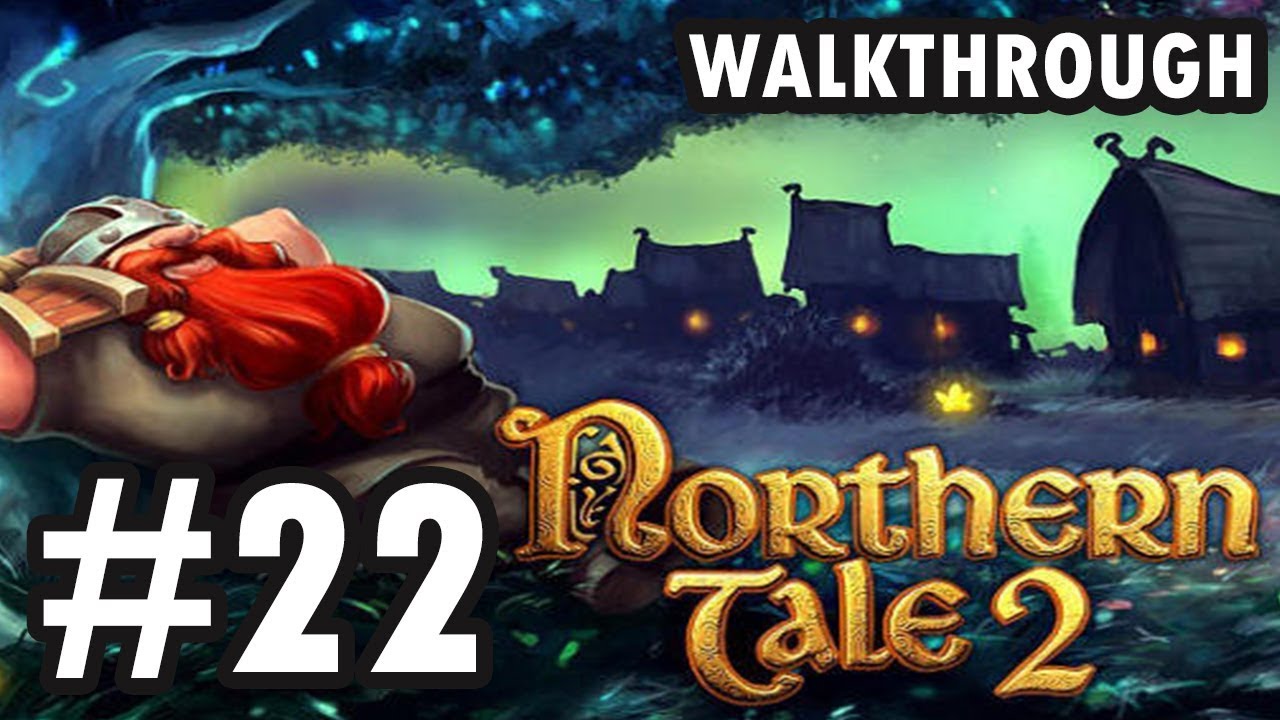 Northern Tale 2 - Level 22 - 3 Stars (Walkthrough) - YouTube