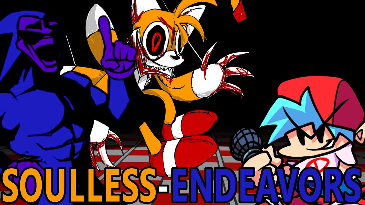 Soulless Endeavors But Tails Doll And Majin Sonic Sings It [Friday ...