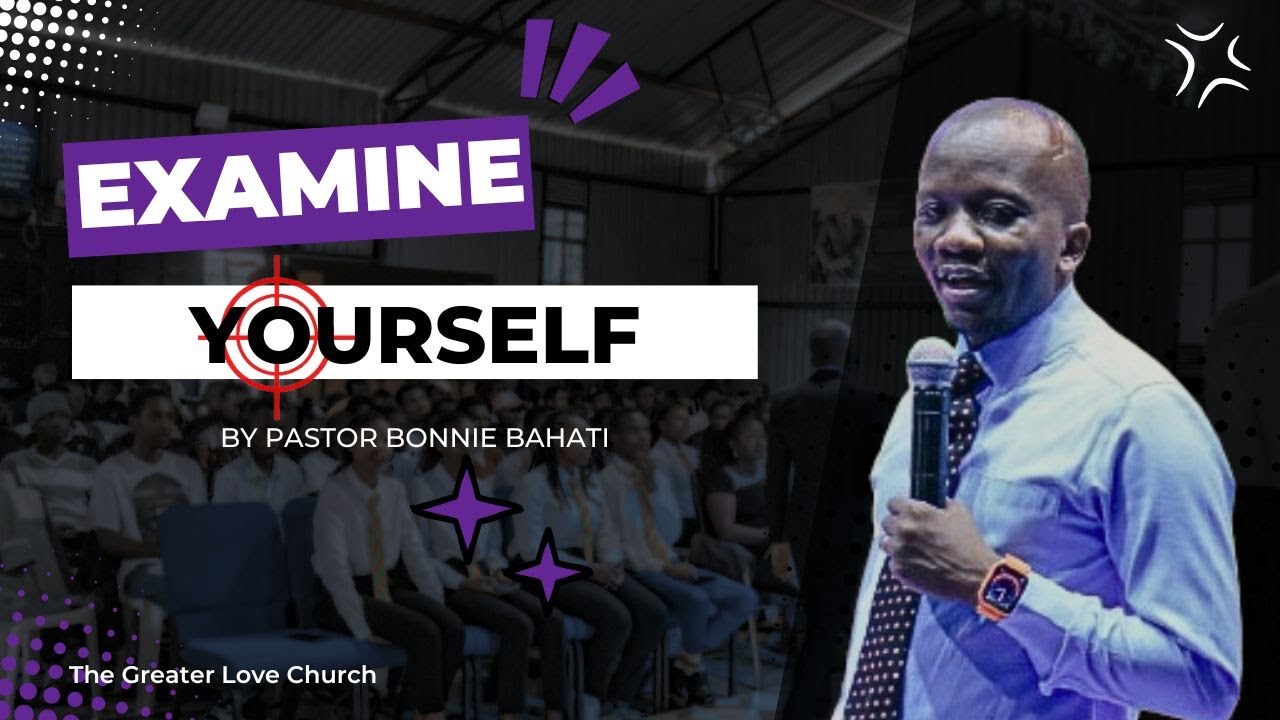 EXAMINE YOURSELF | PASTOR BONNIE BAHATI - YouTube