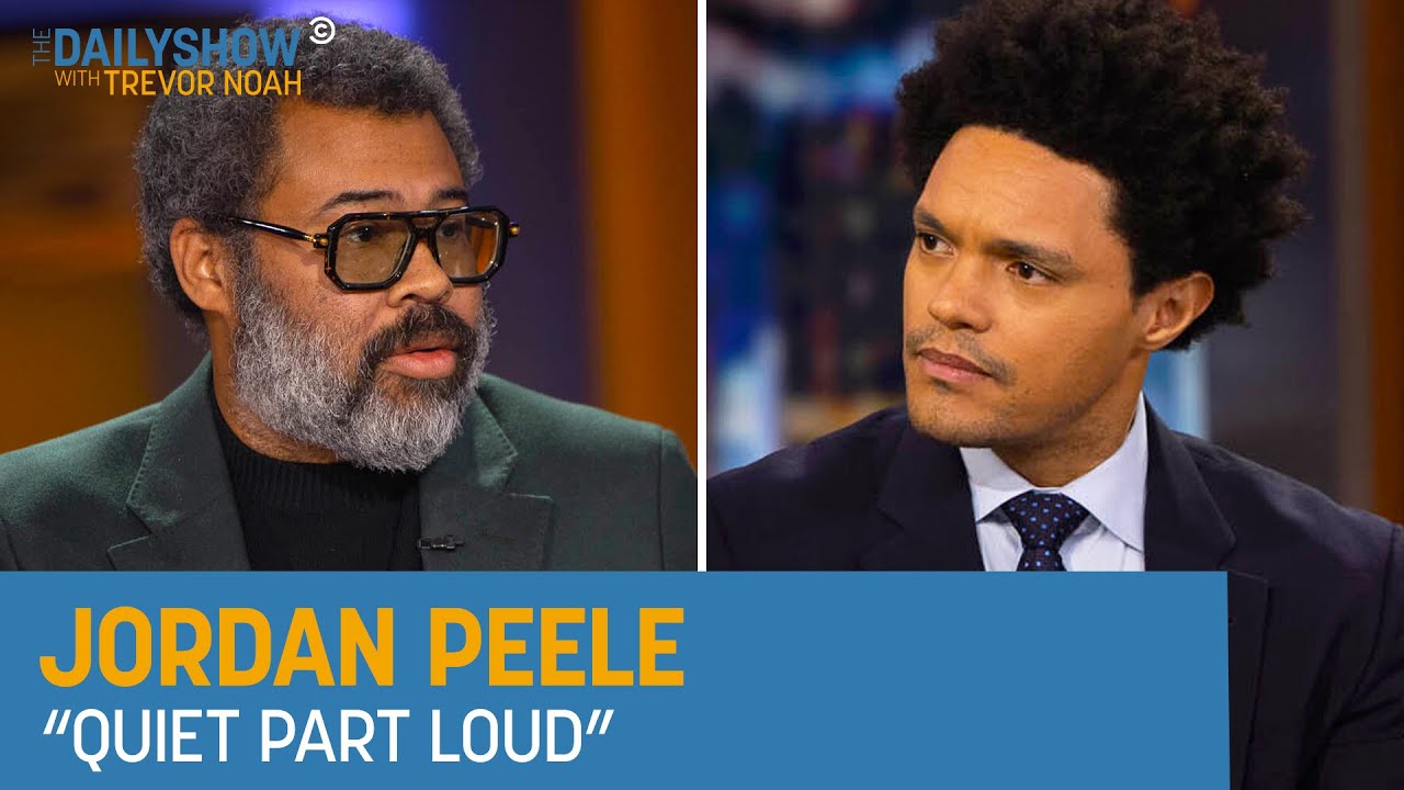 Jordan Peele - “Quiet Part Loud” & “Nope” | The Daily Show - YouTube