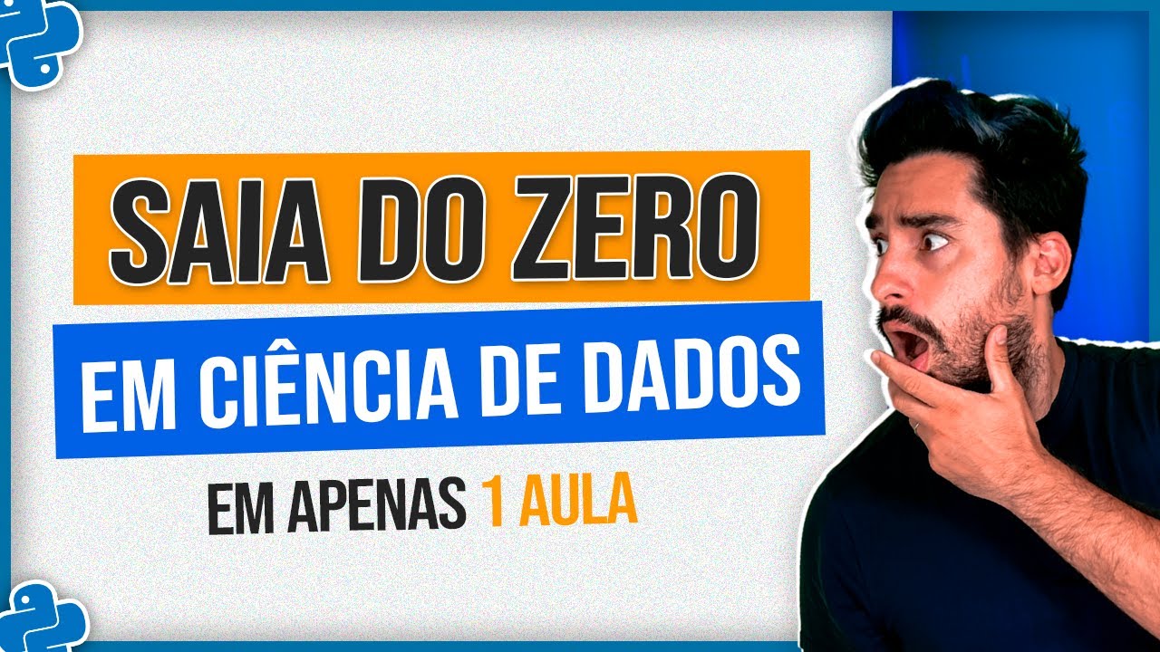 Como Sair Do Zero Em Ciência De Dados Em Apenas Uma Aula Youtube