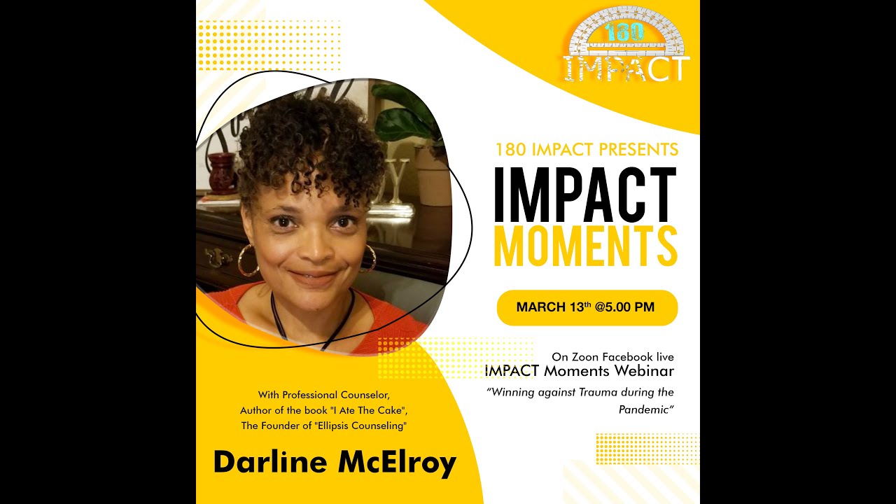 Impact Moment with Darline McElroy LPC - Winning against Trauma during ...