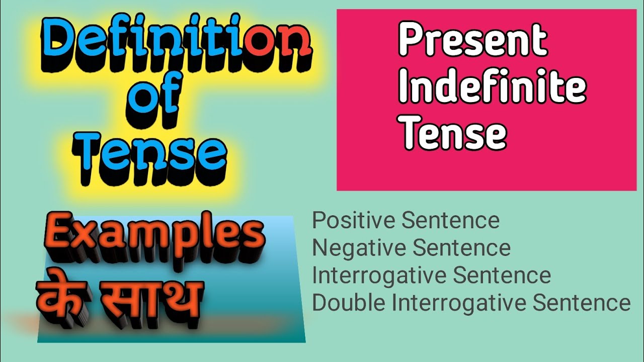 Definition of Tense and Present Indefinite Tense With Examples - YouTube
