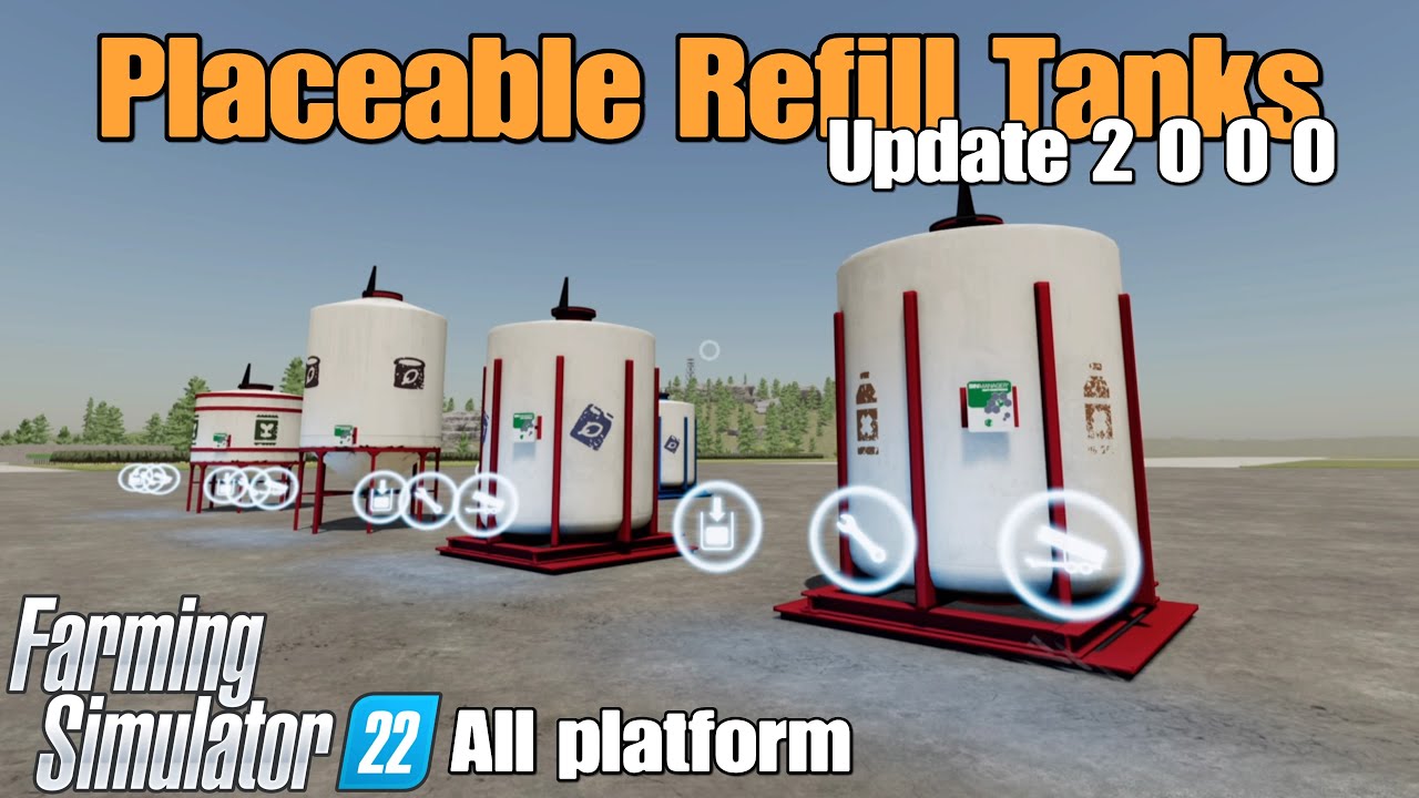 Placeable Refill Tanks / FS22 UPDATE Sep 6/24 - YouTube