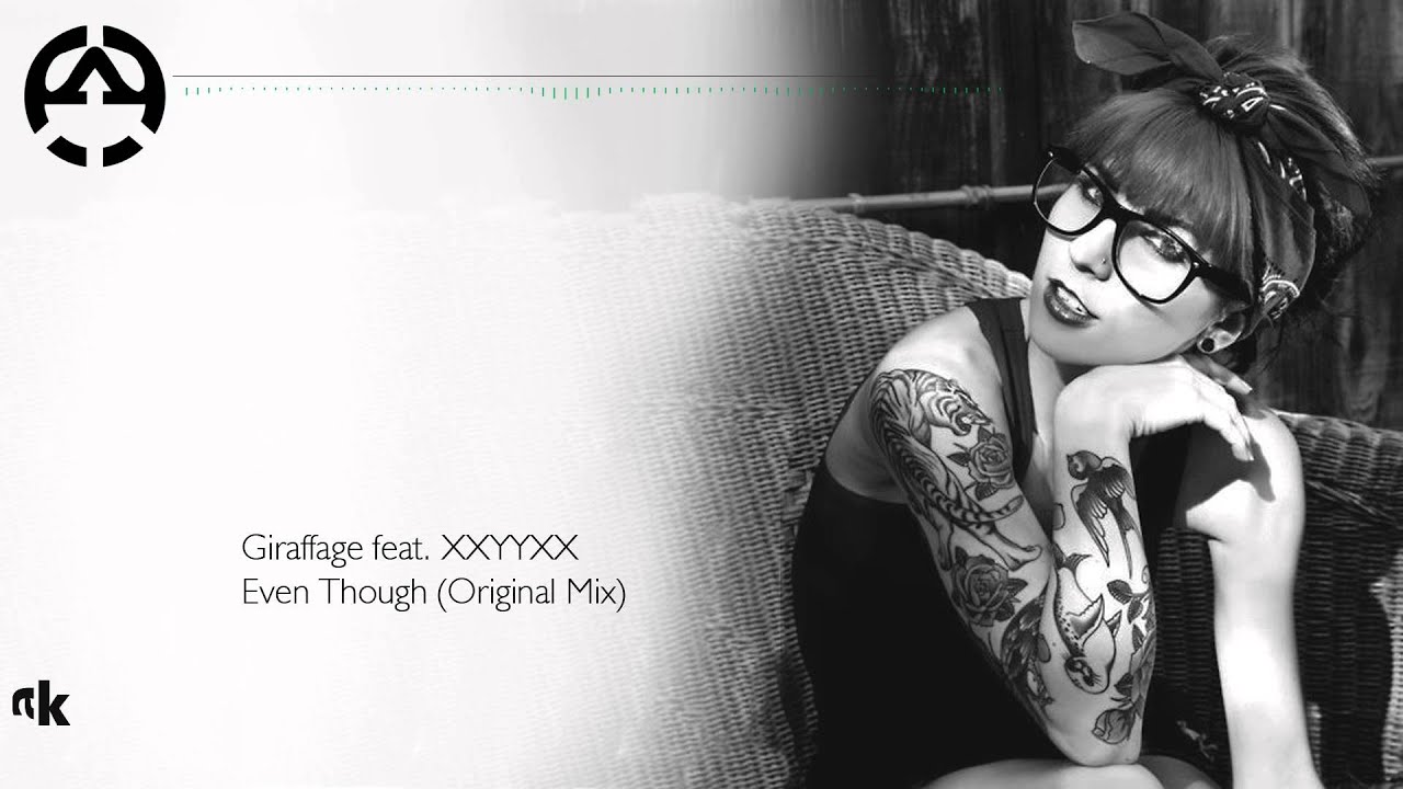 Giraffage feat. XXYYXX - Even Though (Original Mix) HQ - YouTube