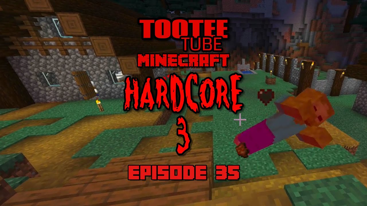 Minecraft Hardcore Series 3 Episode 35 - YouTube