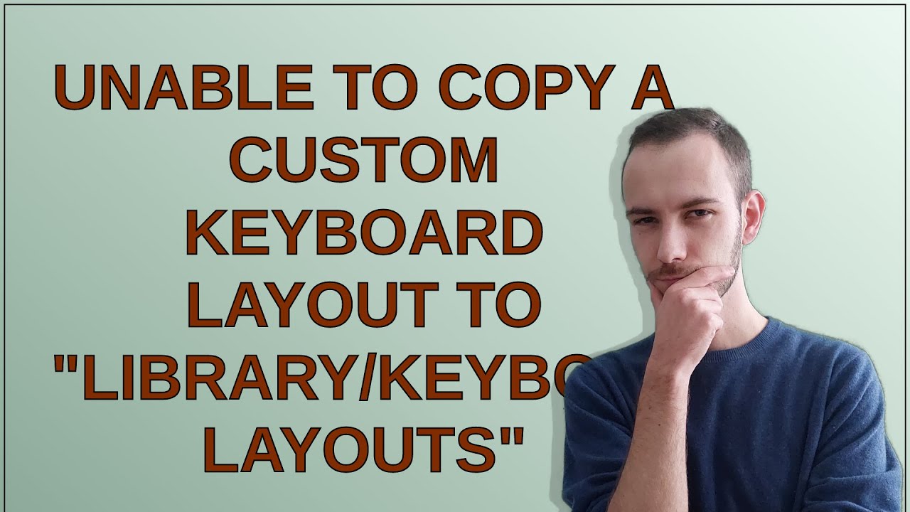 Unable to copy a custom keyboard layout to "Library/Keyboard\ Layouts ...