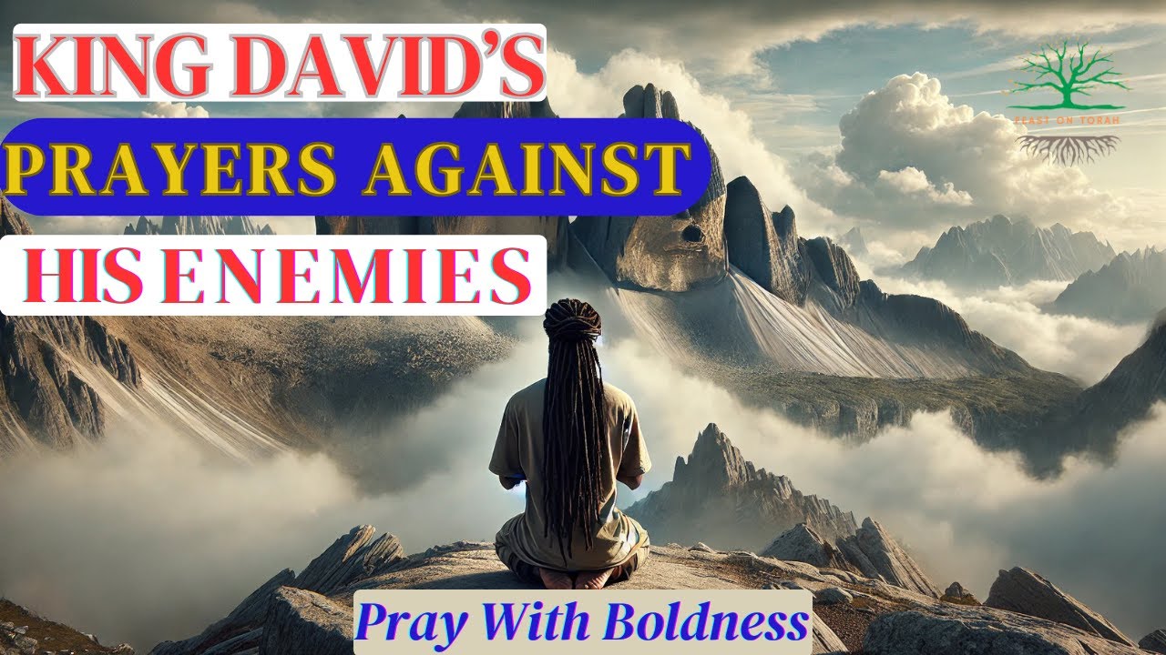KING DAVID'S PRAYERS AGAINST HIS ENEMIES - YouTube