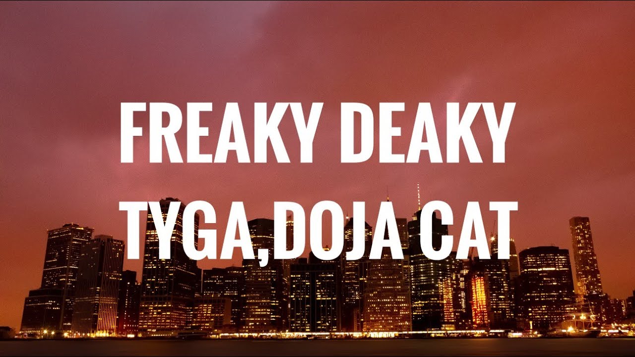 Tyga,Doja Cat - Freaky deaky (lyrics) - YouTube