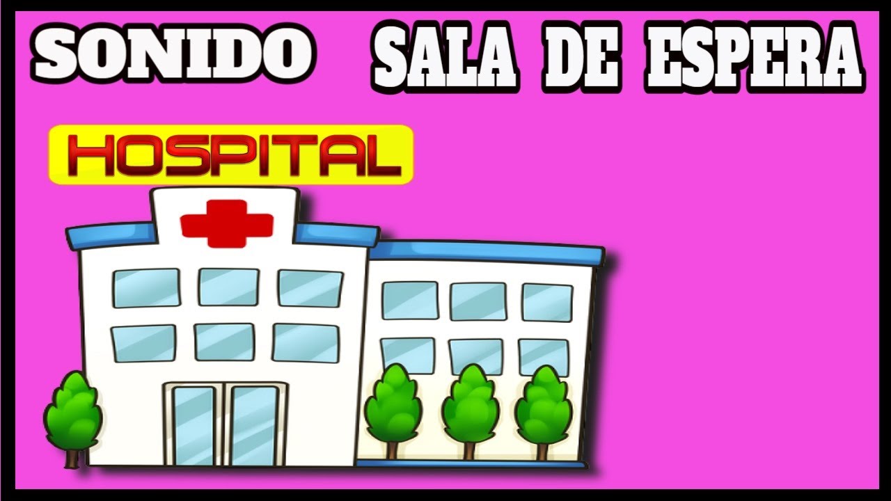 Sonido de SALA de ESPERA Hospital - YouTube