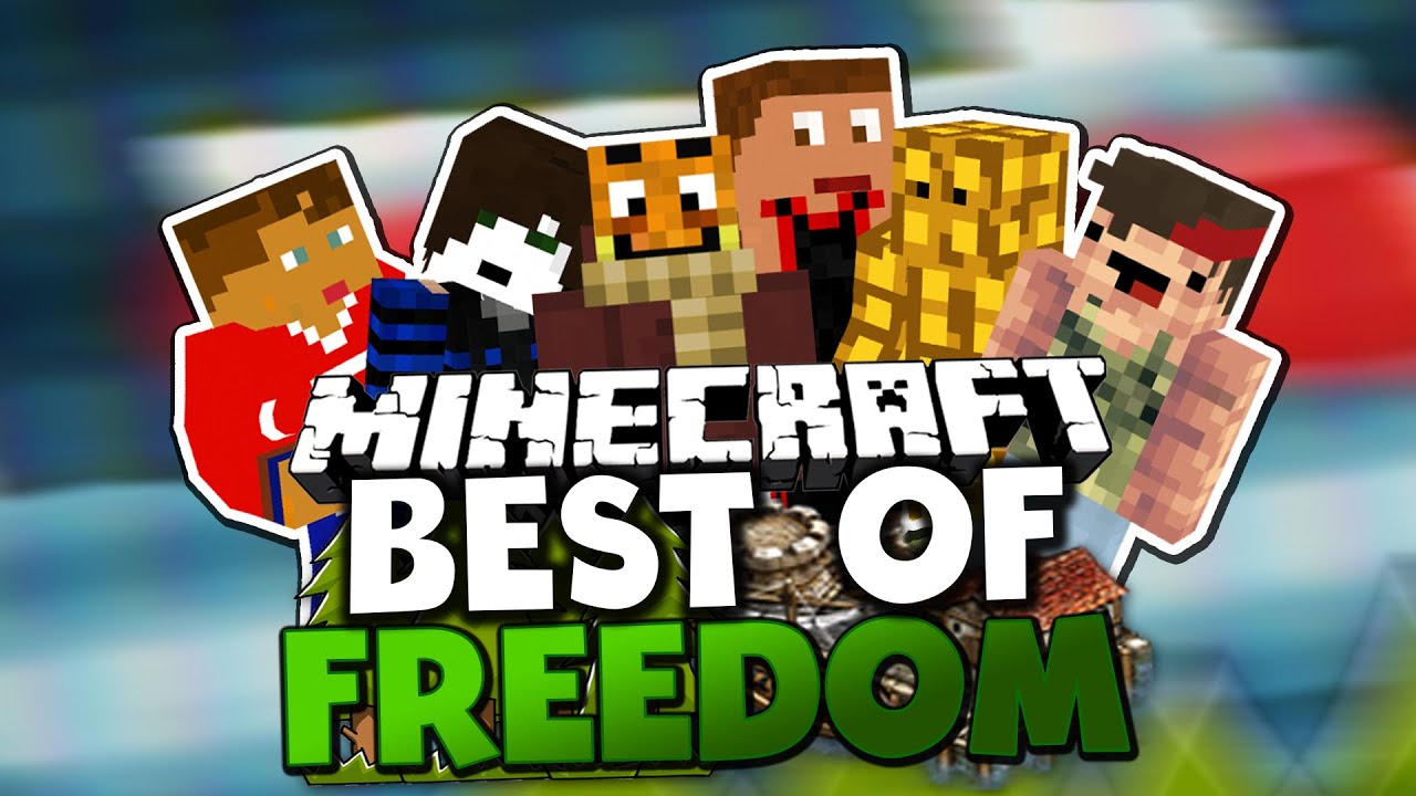 BEST OF MINECRAFT FREEDOM - YouTube