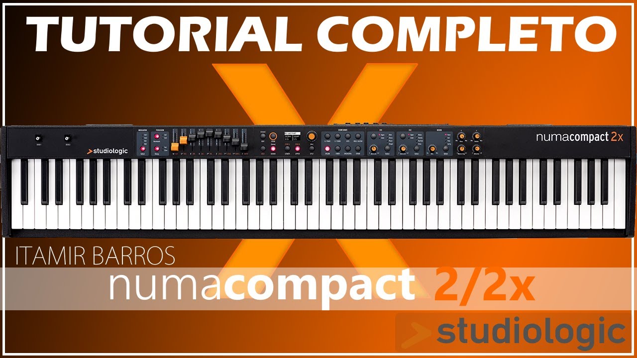 TUTORIAL COMPLETO - NUMA COMPACT 2/2X studiologic - YouTube
