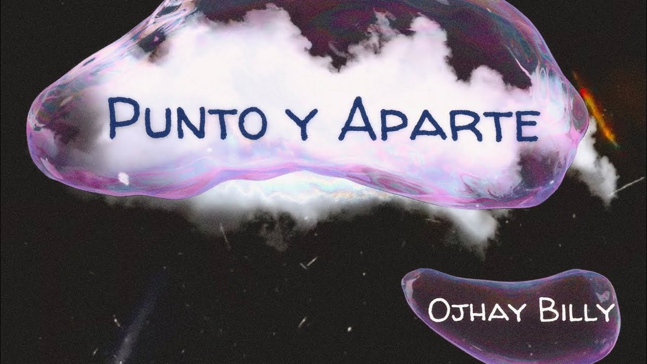 Ojhay Billy x Sebas D - Punto & Aparte - YouTube