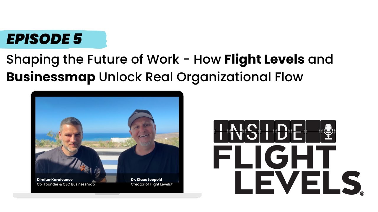 Shaping the Future of Work - How Flight Levels and Businessmap Unlock ...