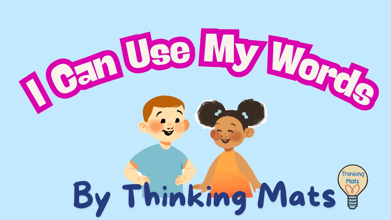 I Can Use My Words | Kids Problem-Solving Song | Thinking Mats SEL ...