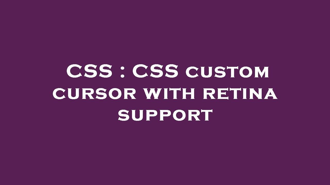 CSS : CSS custom cursor with retina support - YouTube