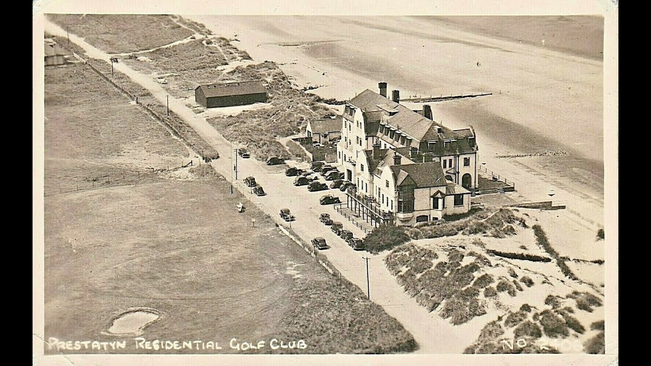PRESTATYN: Then and Now - Residential Golf Club 1940s to Beaches Hotel ...