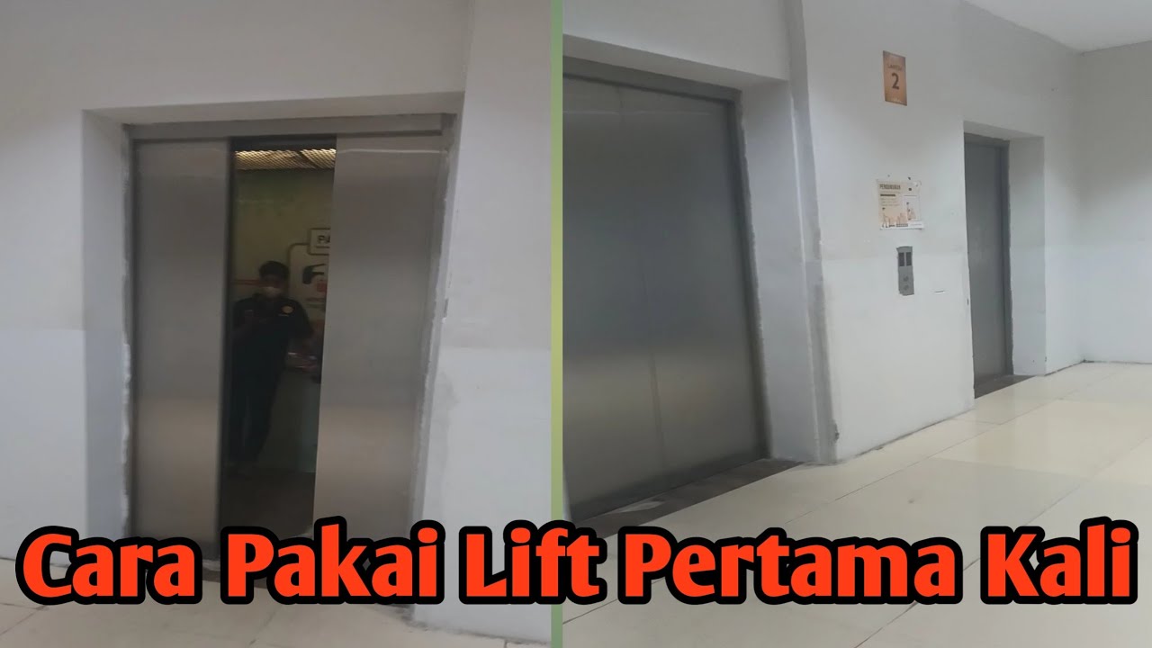 Cara Mudah Naik Lift Bagi Yang Pertama Kali pakai Lif - YouTube