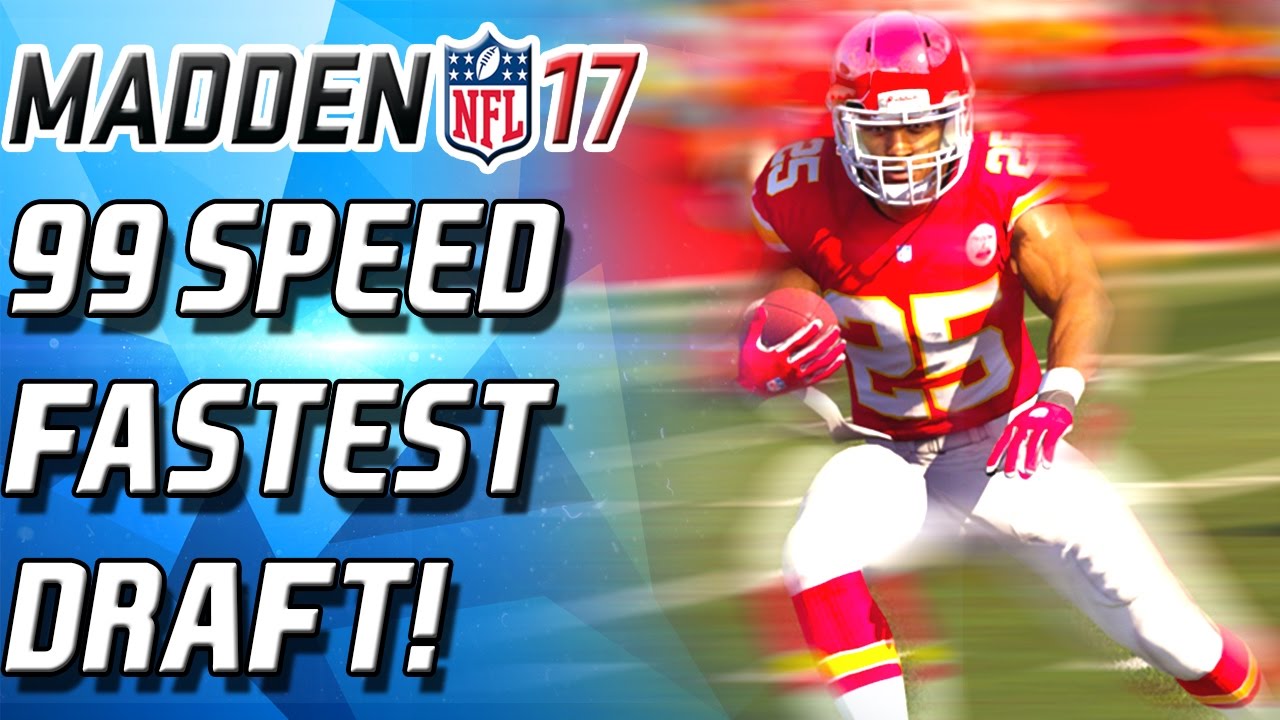 FASTEST DRAFT! 99 SPEED TEAM! - Madden 17 Drafts Champs - YouTube