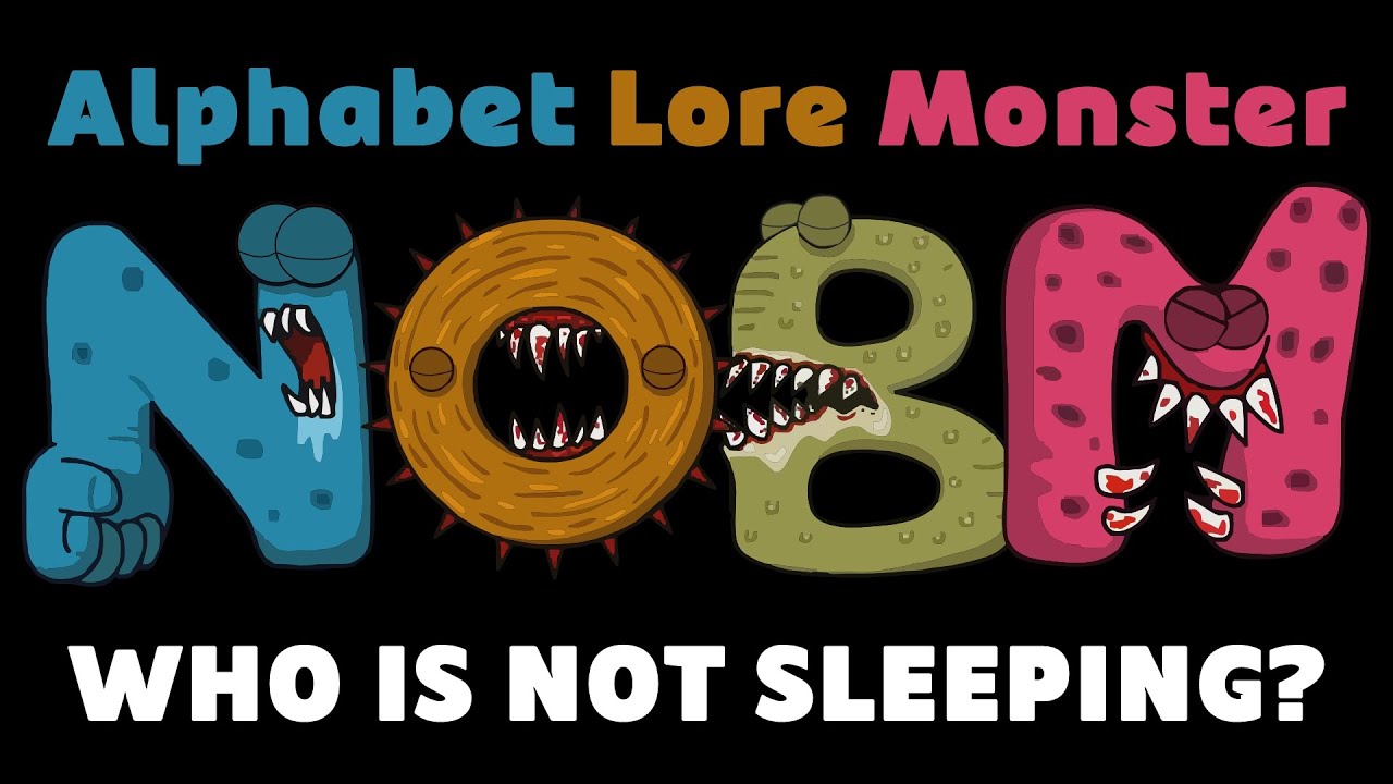 ALPHABET LORE MONSTER, find those letters that do not sleep - YouTube