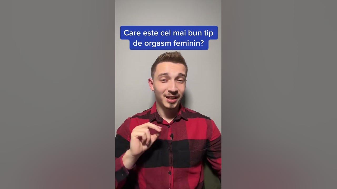 Care este cel mai bun tip de orgasm feminin? - YouTube