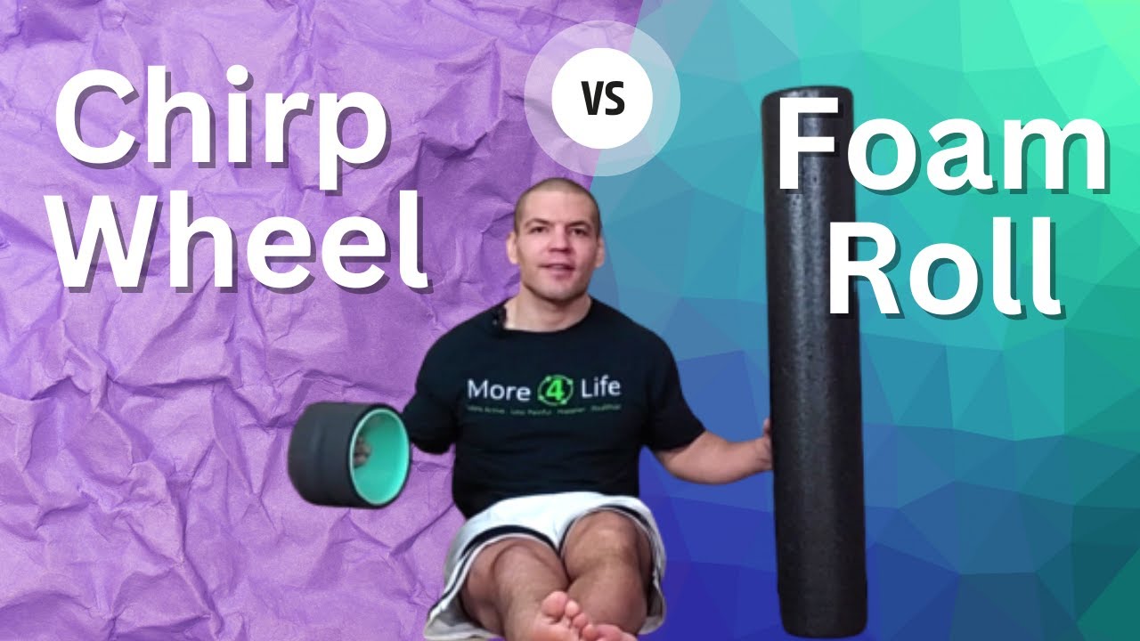 Chirp Wheel vs Foam Roll For Lower Back Pain - Honest Review By A ...
