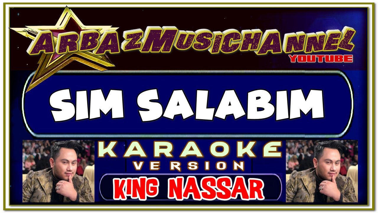MUSIK KARAOKE | SIMSALABIM | KING NASSAR | - YouTube