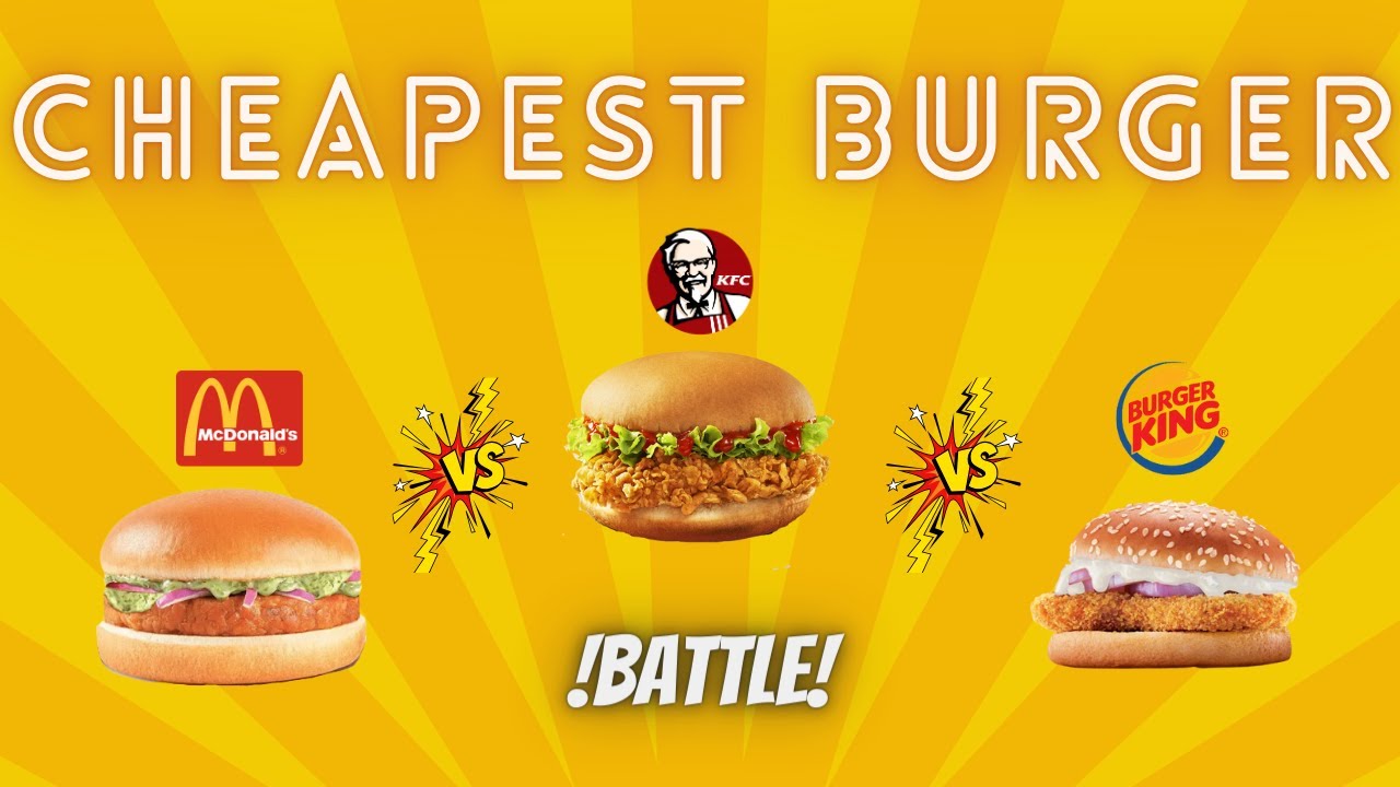 Cheapest burger battle | KFC | Burger King | Mcdonald's - YouTube