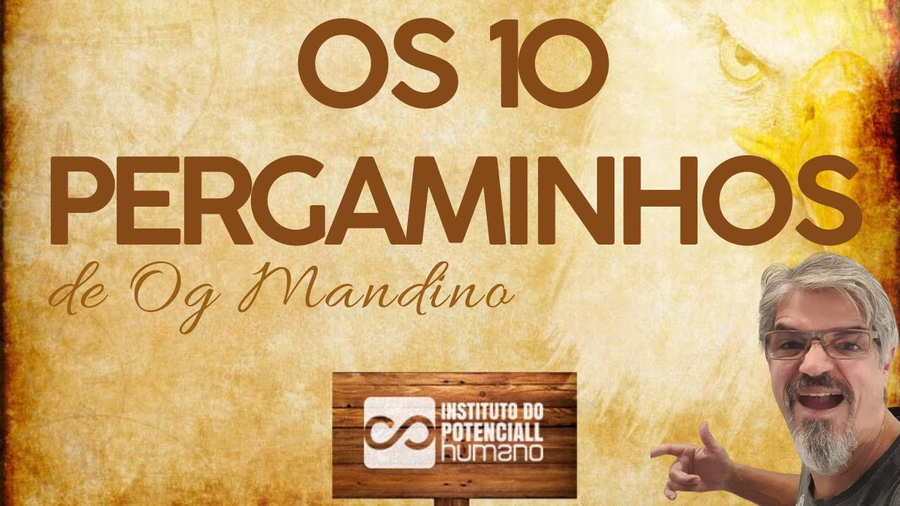 Os 10 pergaminhos na voz de Fred Camargo - OG Mandino O maior vendedor ...