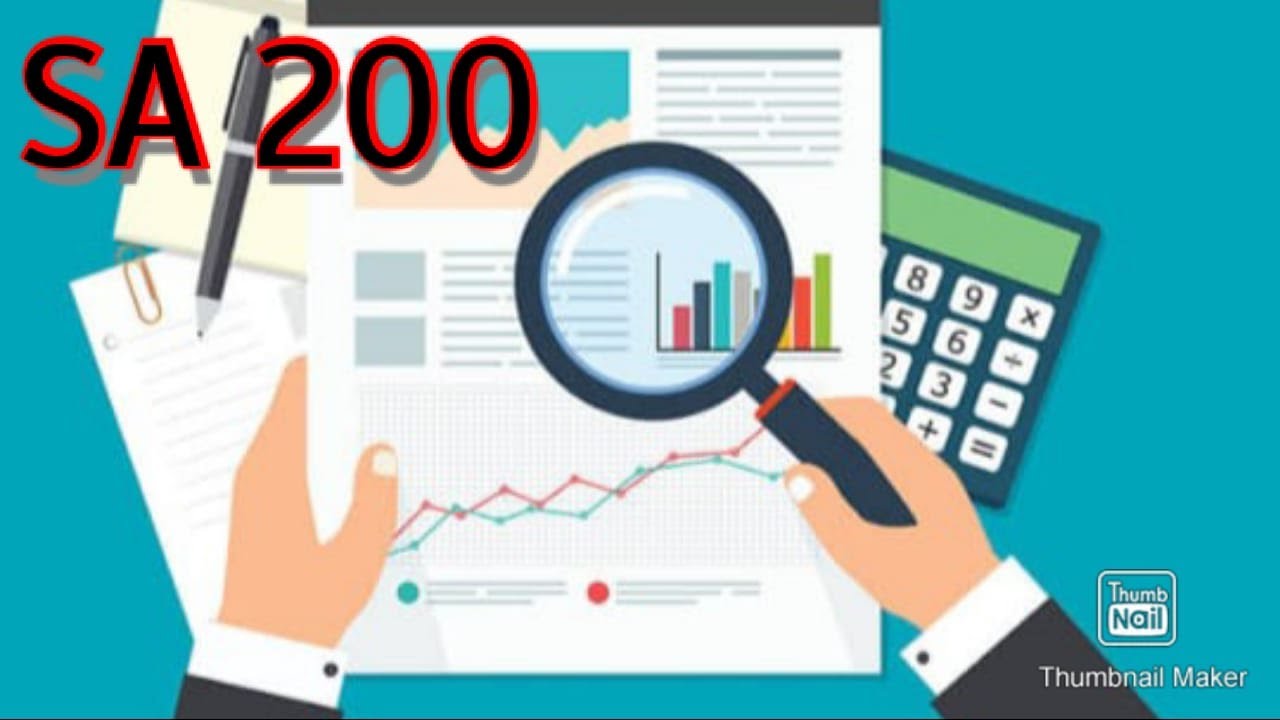 SA 200: Overall objective of the the independent auditor and the ...